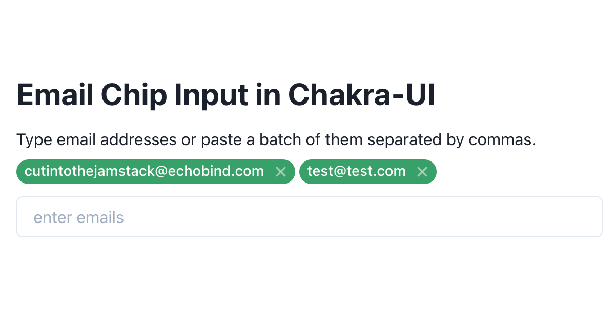 Building an Email Chip Input Field with Chakra-UI | Cut Into The Jamstack